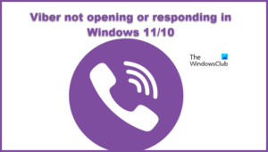 Viber not opening or responding in Windows 11