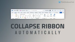 How to collapse the Ribbon automatically in Word, Excel, PowerPoint