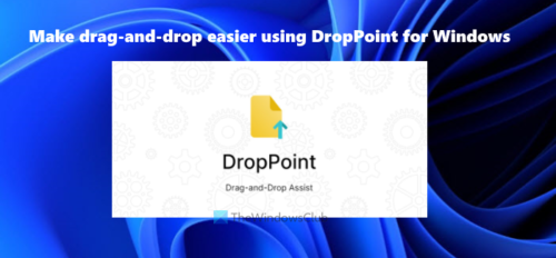 Make Drag-and-Drop easier using DropPoint for Windows PC