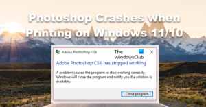 Photoshop crashes or freezes when Printing on Windows 11/10