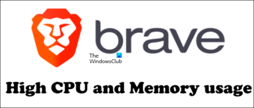 Brave browser high CPU and Memory usage [Fix]