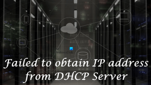 Failed to obtain IP address from DHCP Server