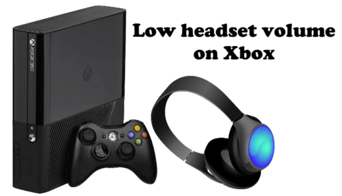 How to fix Low Headset Volume on Xbox