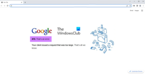 HTTP error 413 in Chrome or Edge, how to fix it?