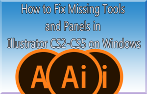 Fix Missing Toolbar and Panel in Illustrator