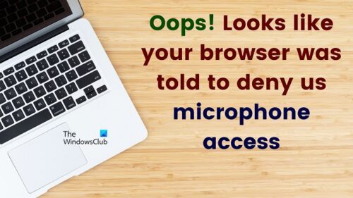 Looks like your browser was told to deny us microphone access