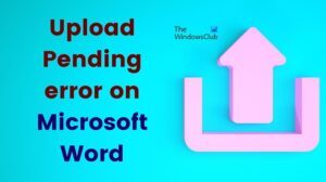 Upload Pending error on Microsoft Word