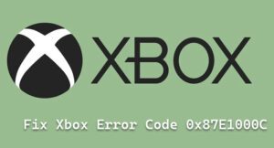 Fix Xbox Error Code 0x87e5002b while launching a game