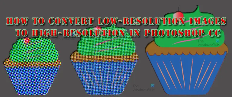 Convert Low-Resolution images to High-Resolution in Photoshop