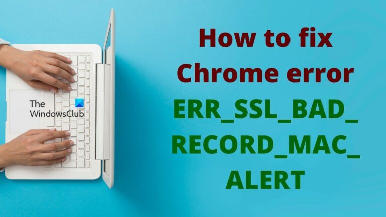ERR_SSL_BAD_RECORD_MAC_ALERT Chrome error ERR_SSL_BAD_RECORD_MAC_ALERT Chrome error