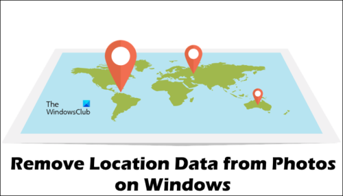 How to remove Location Data from Photos on Windows PC