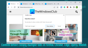 Confirm before closing multiple tabs in Chrome, Edge, Firefox