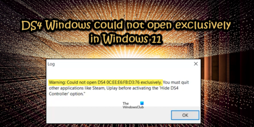 Ds4 Windows Could Not Open Exclusively In Windows 11