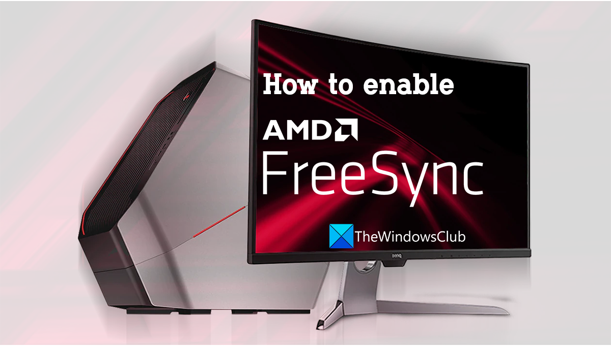 How To Enable AMD FreeSync How To Enable AMD FreeSync