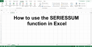 How to use the SERIESSUM function in Excel