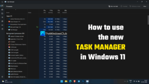 How to use the new Task Manager in Windows 11 2022 and later