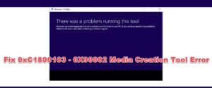 Fix 0xC1800103 – 0x90002 Media Creation Tool Error