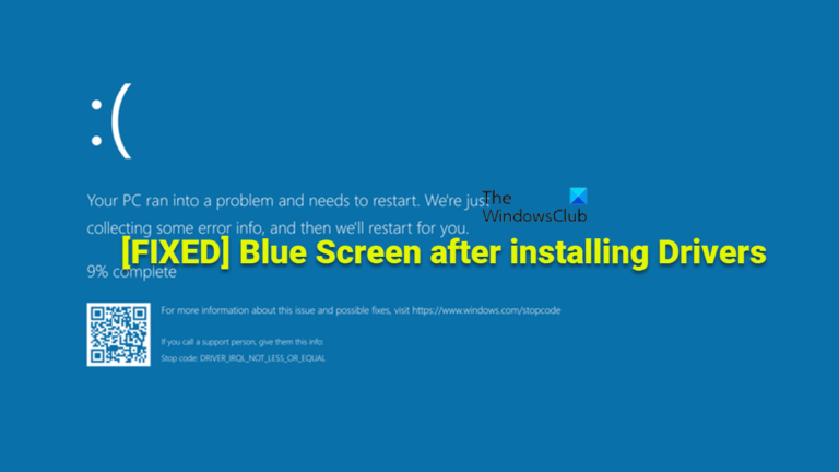 Blue Screen after installing Drivers in Windows 11/10