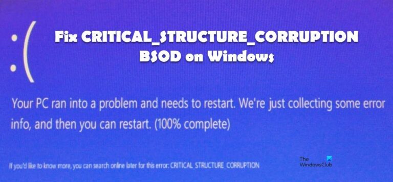 CRITICAL STRUCTURE CORRUPTION Blue Screen [Fixed]