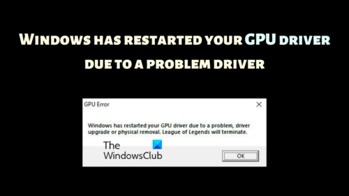 Windows has restarted your GPU driver due to a problem driver