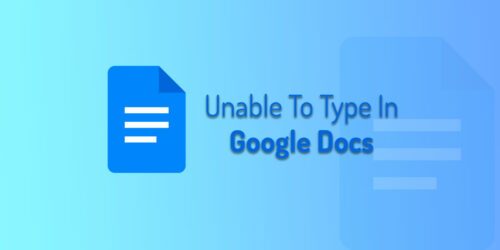 Fix Unable to type in Google Docs, Sheets or Forms