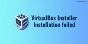 Fix VirtualBox Installer Installation failed error