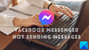 Facebook Messenger not sending Messages or Images