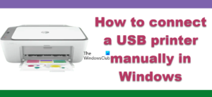 How to connect a USB printer manually in Windows 11?
