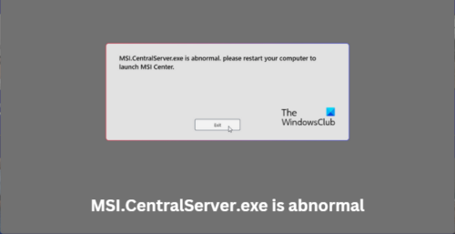 Fix MSI.CentralServer.exe is abnormal error on MSI devices