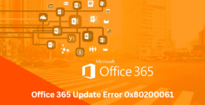Office 365 Update Error 0x80200061 [Fixed]