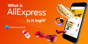 What is AliExpress? Is it legit or safe?