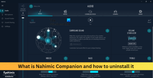 What is Nahimic Companion? How to uninstall it in Windows 11/10