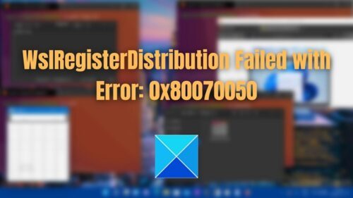 Wslregisterdistribution Failed With Error 0x80070050