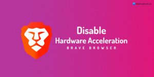 How to disable Hardware Acceleration in Brave browser