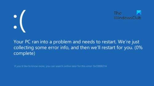 Fix 0xC000021A Blue Screen Error on Windows 11/10