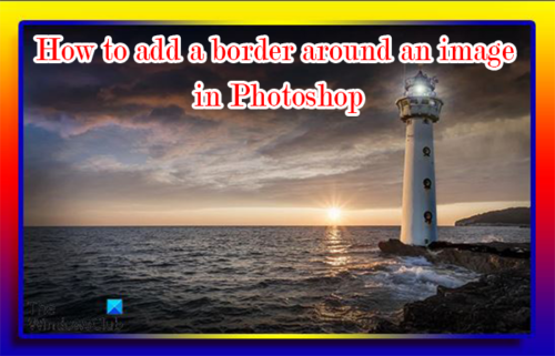 How to add a Border to an Image in Photoshop