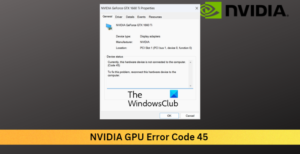 How to Fix NVIDIA GPU Error Code 45?