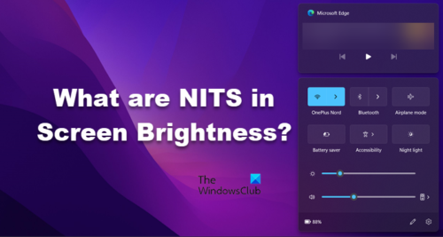 What are NITS in Display or Screen Brightness?