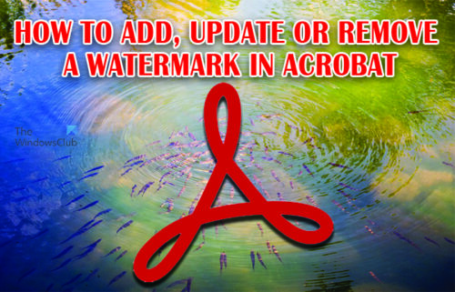 How to add, update or remove a watermark in Acrobat