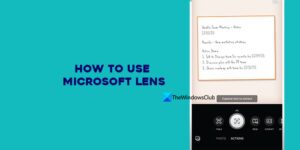 How to use Microsoft Lens: Beginners guide
