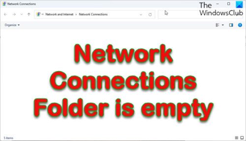 Network Connections Folder is empty in Windows 11/10