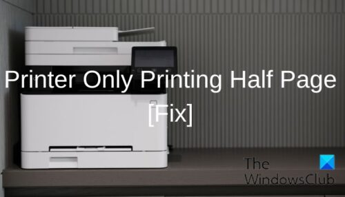 Printer only printing Half Page [Fix]