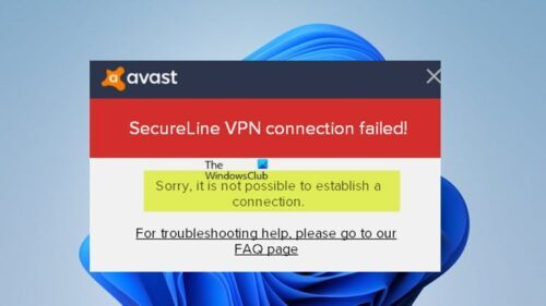 Avast SecureLine VPN not working or connecting on Windows PC