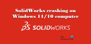 SolidWorks crashing on Windows 11/10 computer