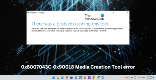 Fix 0x8007043C - 0x90018 Media Creation Tool error