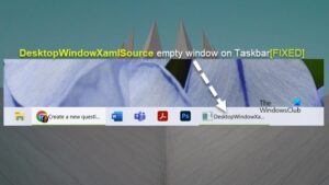 DesktopWindowXamlSource empty window on Taskbar