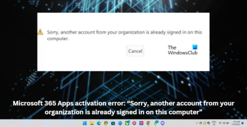 Another account from your organization is already signed in on this ...
