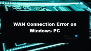 WAN Connection Error on Windows PC
