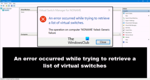 An error occurred while trying to retrieve a list of Virtual Switches