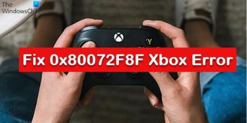 Fix 0x80072F8F Xbox Error Code